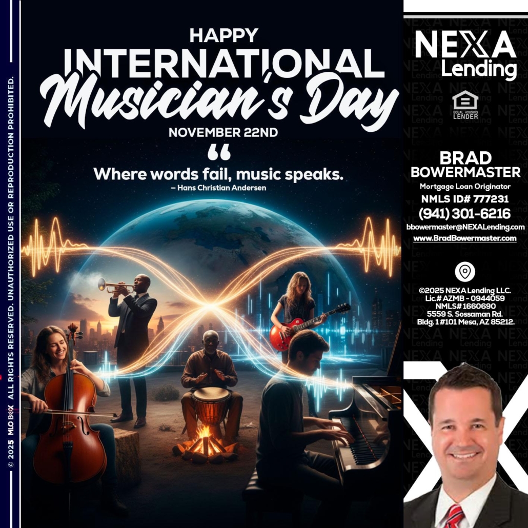 HAPPY INTERNATIONAL MUSICIAN'S DAY - Brad Bowermaster -Loan Officer